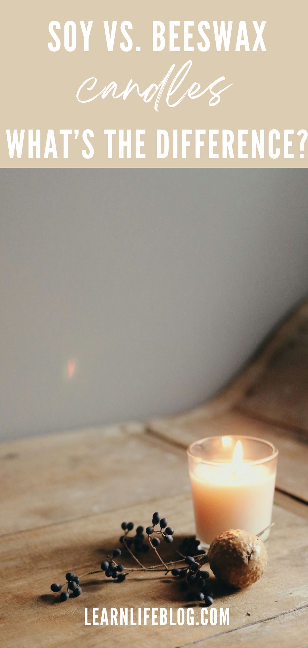 Soy vs. Beeswax Candles - What's the Difference? - The Learning Life